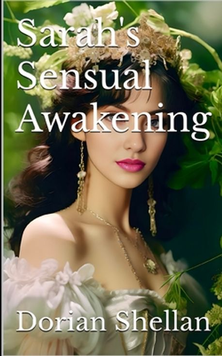 Sarah's Sensual Awakening | Shellan, Dorian - 교보문고