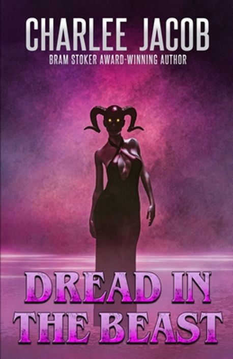 Dread in the Beast | Jacob, Charlee - 교보문고