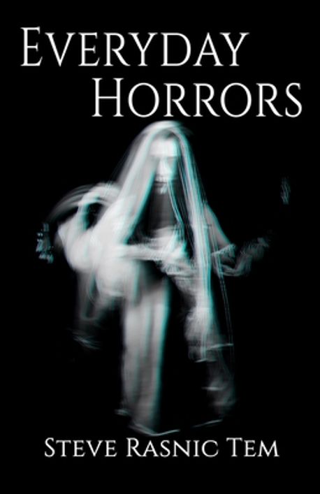 Everyday Horrors | Tem, Steve Rasnic - 교보문고