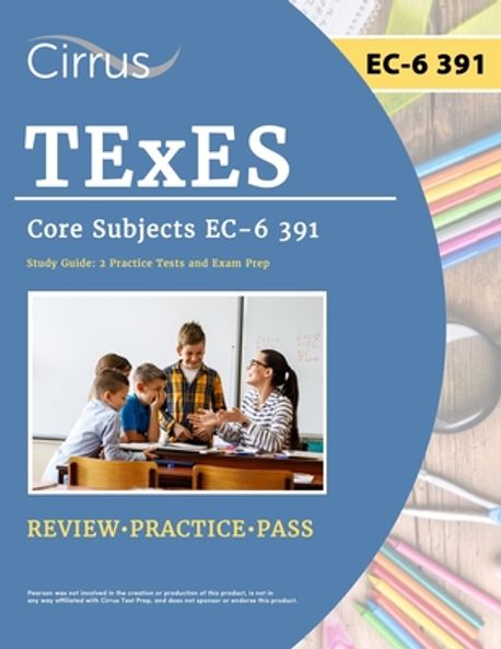TExES Core Subjects EC-6 391 Study Guide | Cox, J. G. - 교보문고