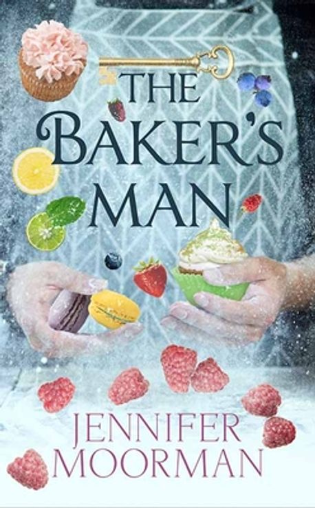 The Baker's Man | Moorman, Jennifer - 교보문고