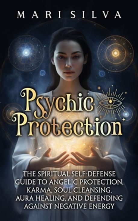Psychic Protection | Silva, Mari - 교보문고