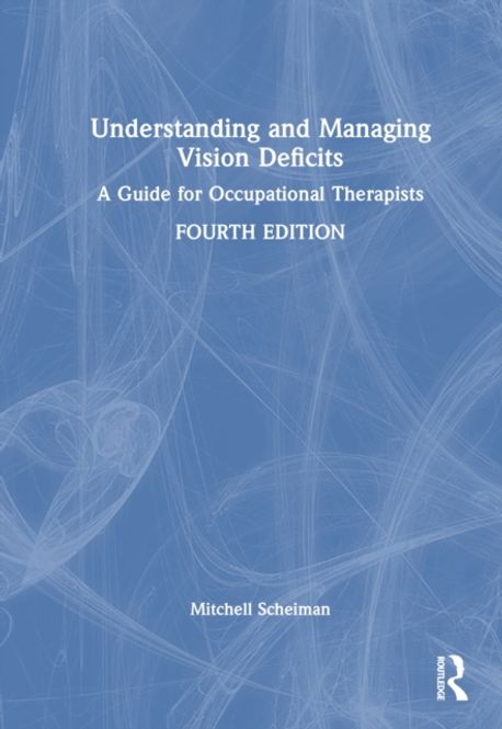 Understanding and Managing Vision Deficits | Scheiman, Mitchell - 교보문고