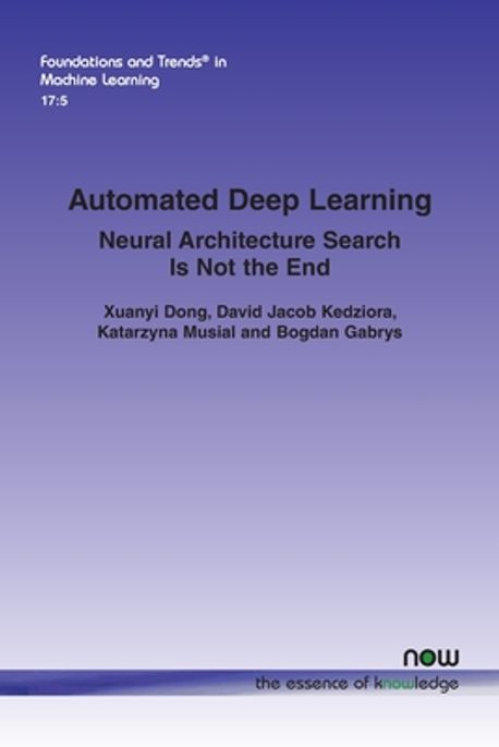 Automated Deep Learning | Dong, Xuanyi - 교보문고