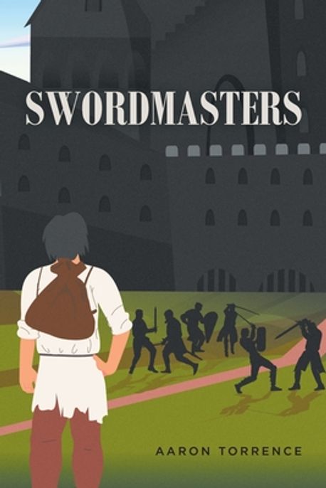 Swordmasters | Torrence, Aaron - 교보문고
