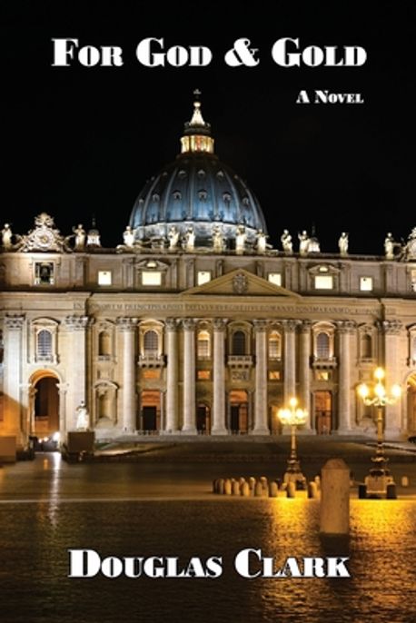 For God & Gold | Clark, Douglas - 교보문고
