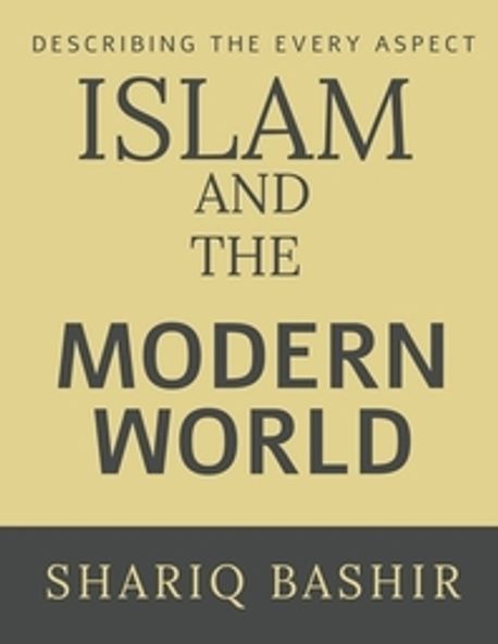 Islam and the Modern World | Bashir, Shariq - 교보문고