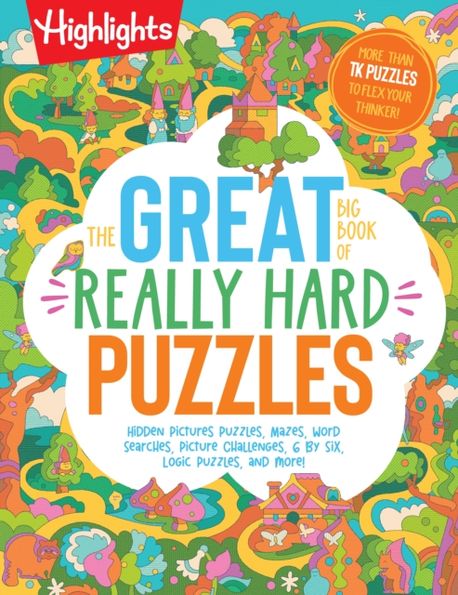 The Great Big Book of Really Hard Puzzles | Highlights - 교보문고