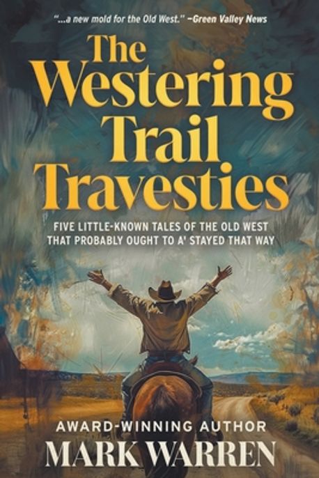 The Westering Trail Travesties | Warren, Mark - 교보문고