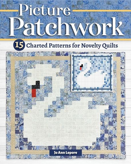 Picture Patchwork | Jo Ann Lepore - 교보문고
