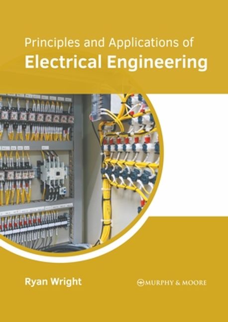 Principles and Applications of Electrical Engineering | Wright, Ryan - 교보문고