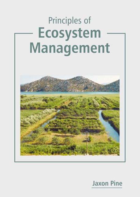 Principles of Ecosystem Management | Pine, Jaxon - 교보문고