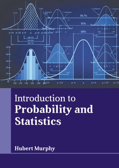 Introduction to Probability and Statistics | Murphy, Hubert - 교보문고