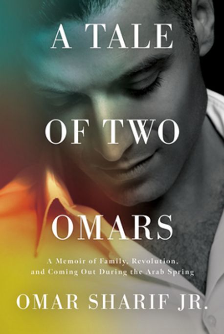 A Tale of Two Omars | Omar Sharif Jr - 교보문고