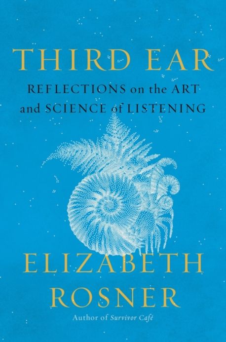 Third Ear | Elizabeth Rosner - 교보문고