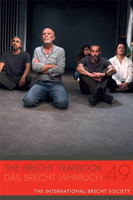 The Brecht Yearbook / Das Brecht-Jahrbuch 49 | Wessendorf, Markus - 교보문고