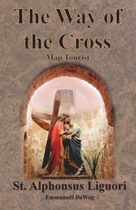 The Way of the Cross - Map Tourist | St Alphonsus Liguori - 교보문고