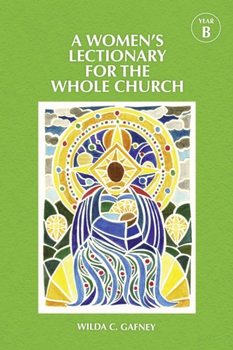 A Women's Lectionary for the Whole Church Year B | Wilda C. Gafney - 교보문고