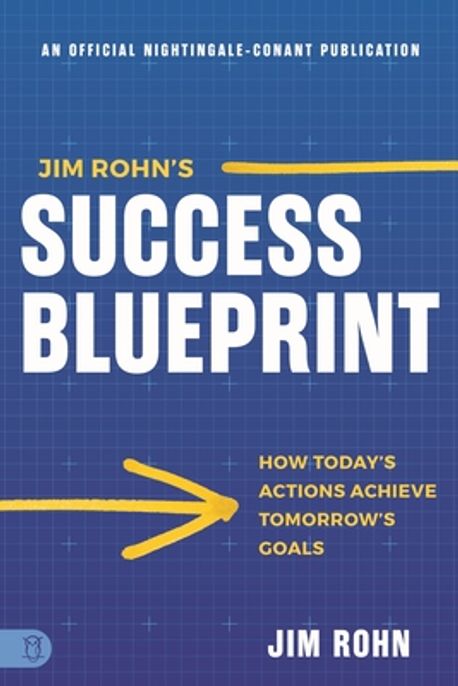 Jim Rohn's Success Blueprint | Rohn, Jim - 교보문고