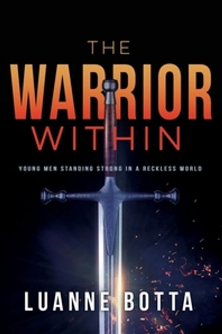 The Warrior Within | Botta, Luanne - 교보문고