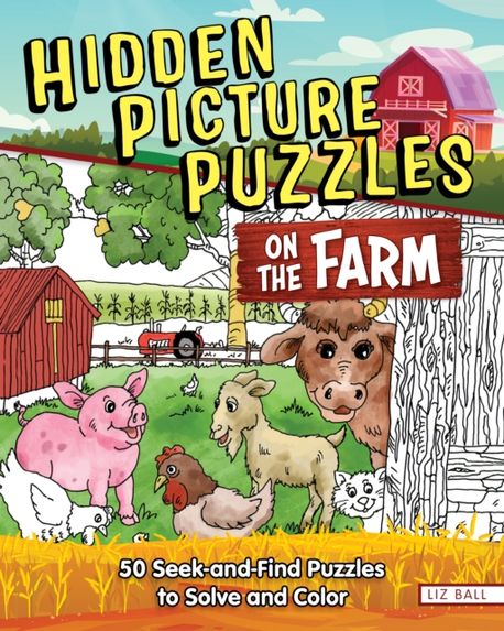 Hidden Picture Puzzles on the Farm | Ball, Liz - 교보문고