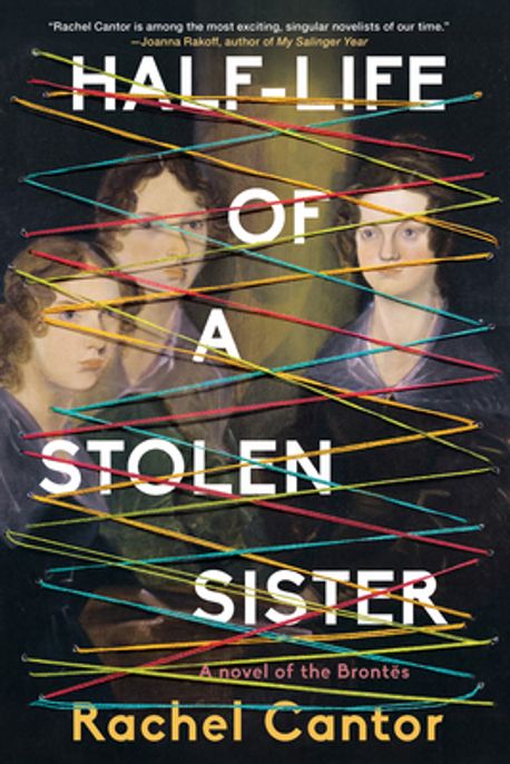 Half-Life of a Stolen Sister | Rachel Cantor - 교보문고
