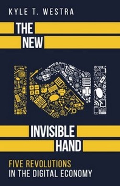 The New Invisible Hand | Westra, Kyle T. - 교보문고
