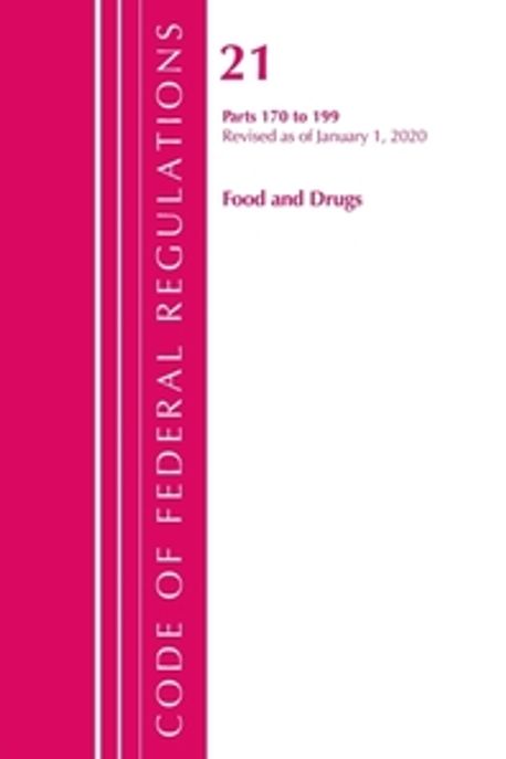 Code of Federal Regulations, Title 21 Food and Drugs 170-199, Revised ...