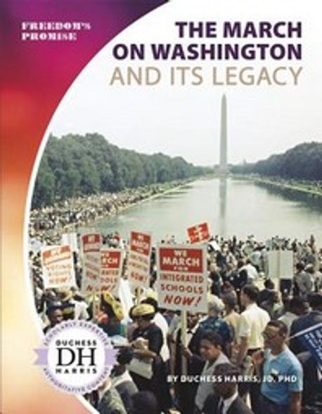 The March on Washington and Its Legacy | Harris, Duchess, Ph.D. - 교보문고