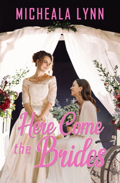 Here Come the Brides | Lynn, Micheala - 교보문고