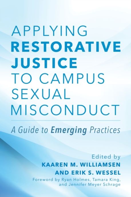 Applying Restorative Justice to Campus Sexual Misconduct | Williamsen, Kaaren M. - 교보문고