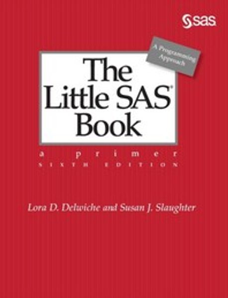 The Little SAS Book | Delwiche, Lora D. - 교보문고