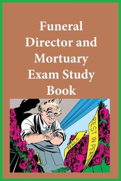 Funeral Director and Mortuary Exam Study Guide | Funeral Examining ...