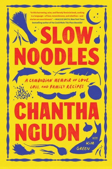 Slow Noodles | Nguon, Chantha - 교보문고