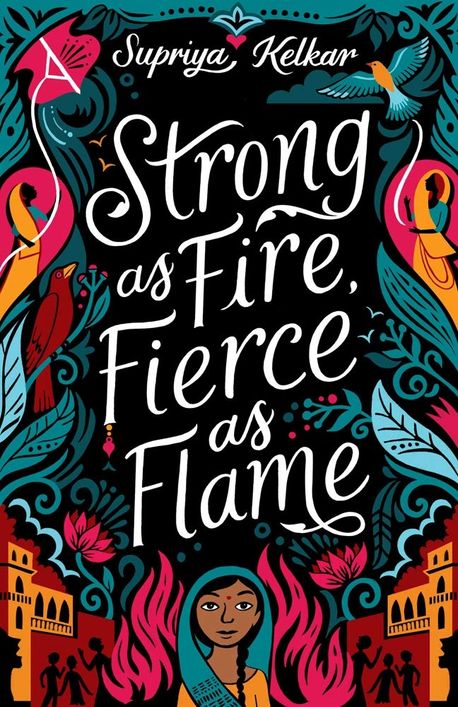 Strong as Fire, Fierce as Flame | Supriya Kelkar - 교보문고