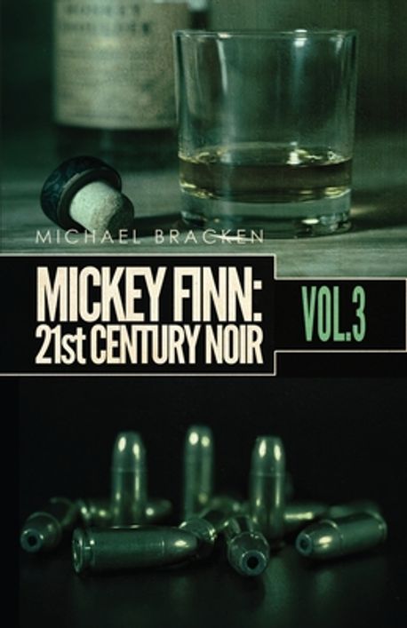 Mickey Finn Vol. 3 | Bracken, Michael - 교보문고