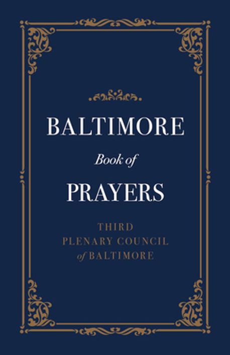 Baltimore Book of Prayers | Third Plenary Council of Baltimore - 교보문고