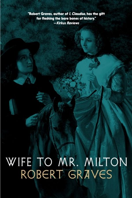 Wife to Mr. Milton | Graves, Robert - 교보문고