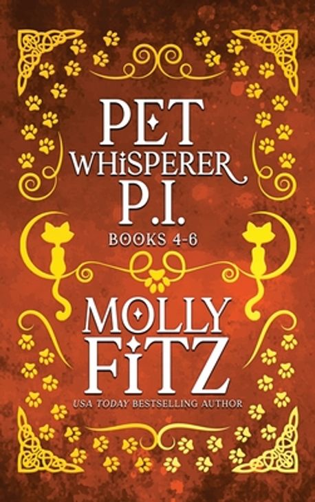 Pet Whisperer P.I. Books 4-6 Special Edition | Fitz, Molly - 교보문고