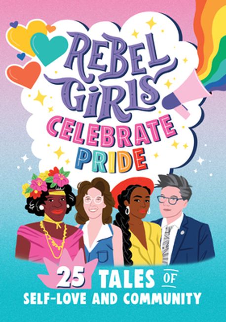 Rebel Girls Celebrate Pride | Stratton, Alexis - 교보문고