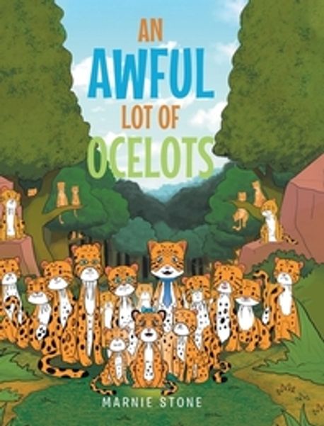 An Awful Lot of Ocelots | Marnie Stone - 교보문고