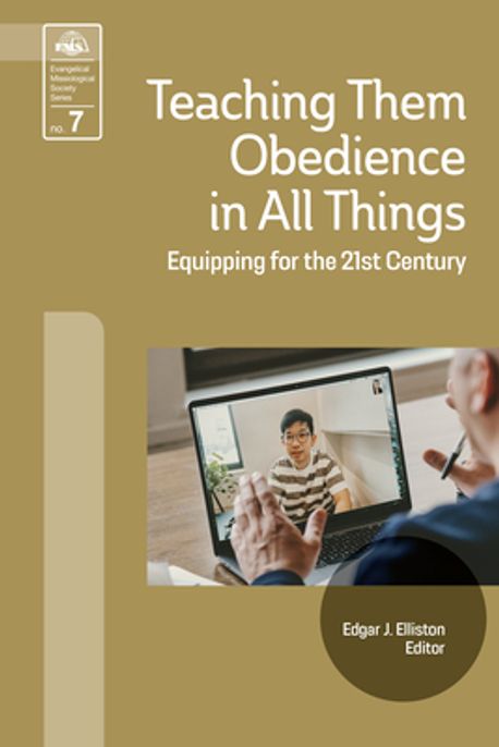 Teaching Them Obedience in All Things | Elliston, Edgar J. - 교보문고