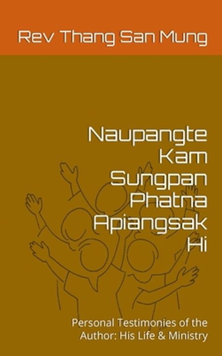 Naupangte Kam Sungpan Phatna Apiangsak Hi | Mung, Thang San - 교보문고