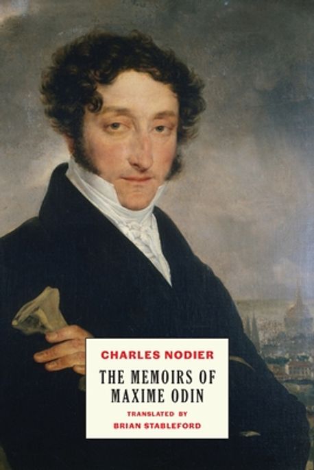 The Memoirs of Maxime Odin | Nodier, Charles - 교보문고