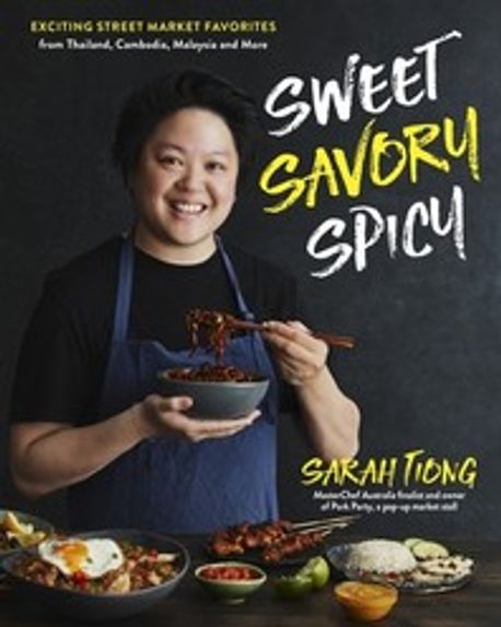 Sweet, Savory, Spicy | Tiong, Sarah - 교보문고