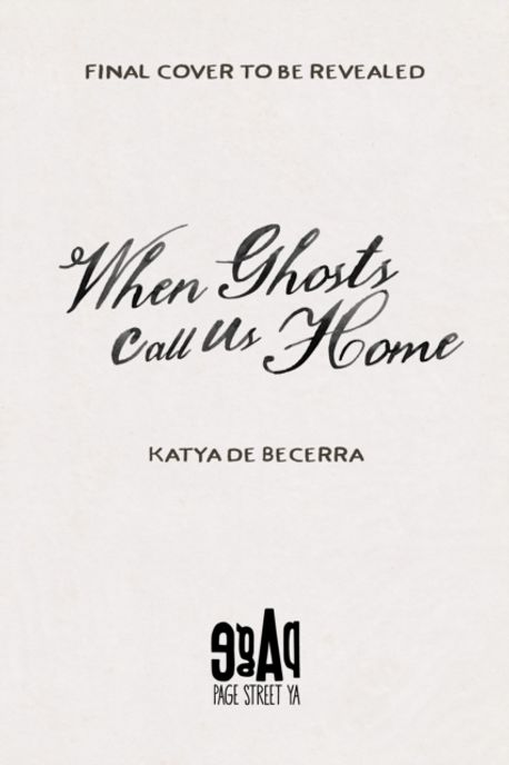 When Ghosts Call Us Home | Katya de Becerra - 교보문고