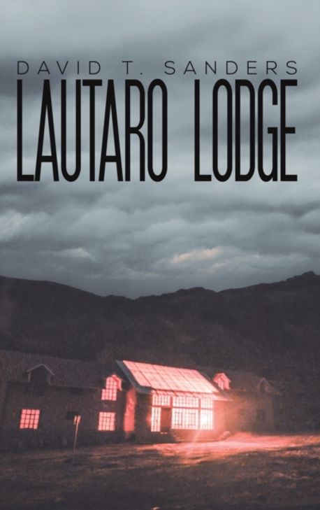 Lautaro Lodge | David T. Sanders - 교보문고