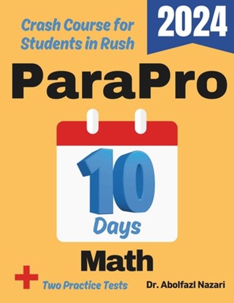 ParaPro Math Test Prep in 10 Days | Nazari, Abolfazl - 교보문고