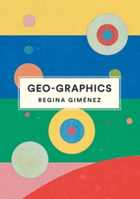 Geo-Graphics | Regina Gimenez - 교보문고