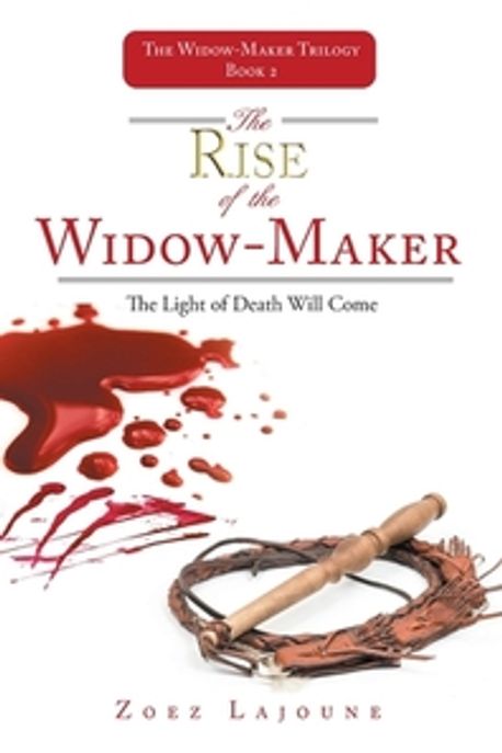 The Rise of the Widow-Maker | Lajoune, Zoez - 교보문고